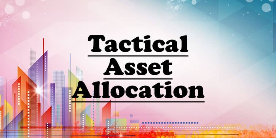 Tactical Asset Allocation Taa My Planner